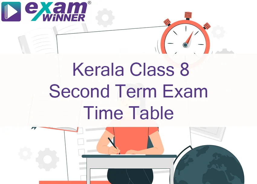 Kerala Class 8 - Second Term Exam Time Table - Exam Winner
