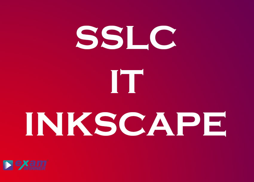 SSLC IT/ICT EXAM - INKSCAPE - Exam Winner